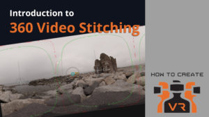 360 videos for VR: Camera technologies, how to stitch 360 degree videos
